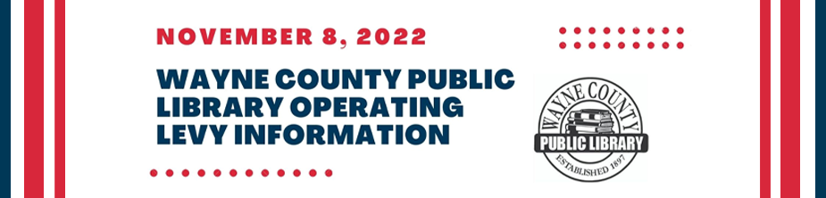WCPL Operating Levy Information 2022 | Wayne County Public Library